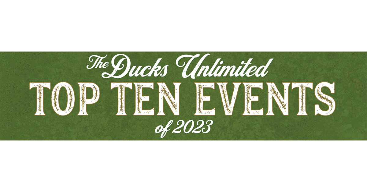 The Ducks Unlimited Top Ten Events of 2023: All Income Sources | Ducks ...